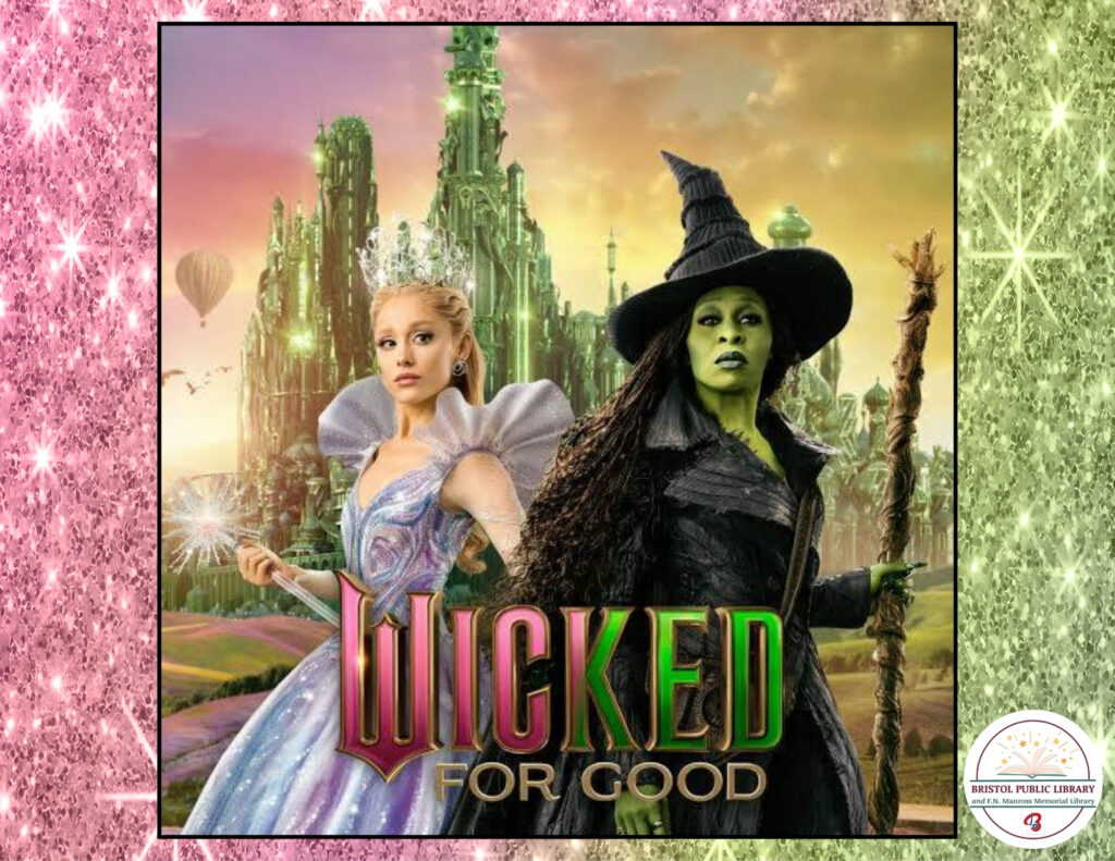 ~Wicked for Good~ Family Movie & Party - Bristol Public Library